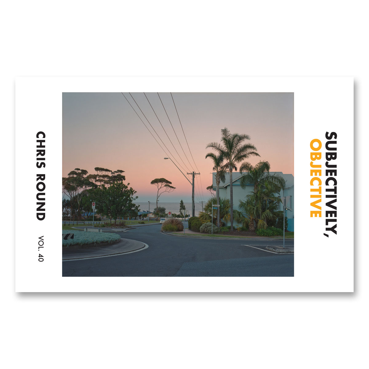 Volume 40 – Chris Round – Subjectively Objective